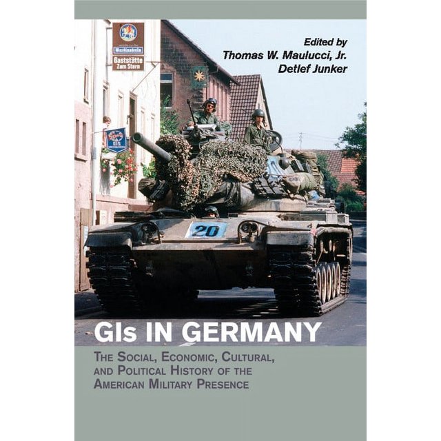 Publications of the German Historical In GIs in Germany, (Paperback ...