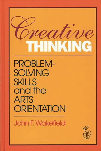 Publications in Creativity Research: Creative Thinking: Problem Solving ...