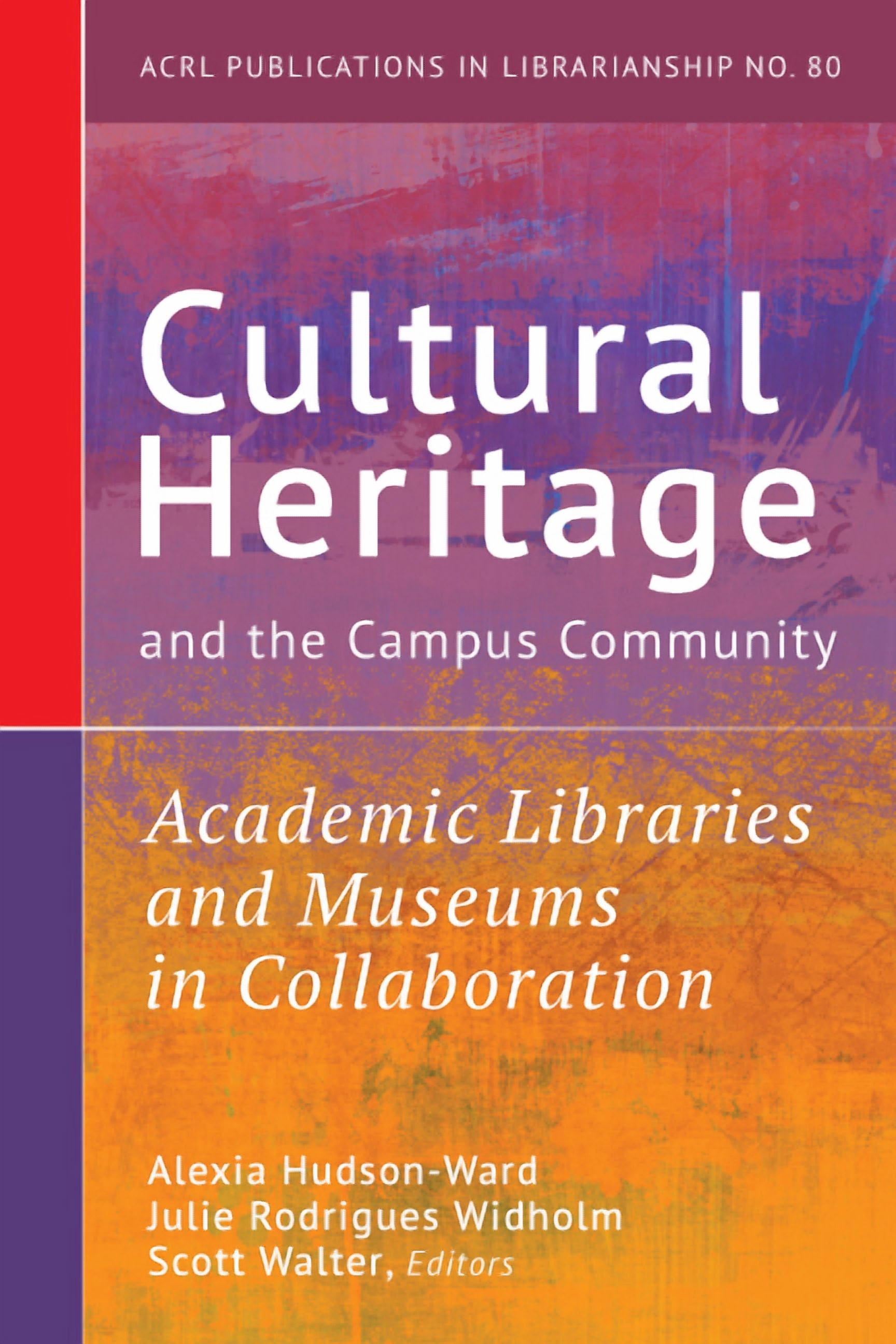 Publications in Librarianship: Cultural Heritage and the Campus ...