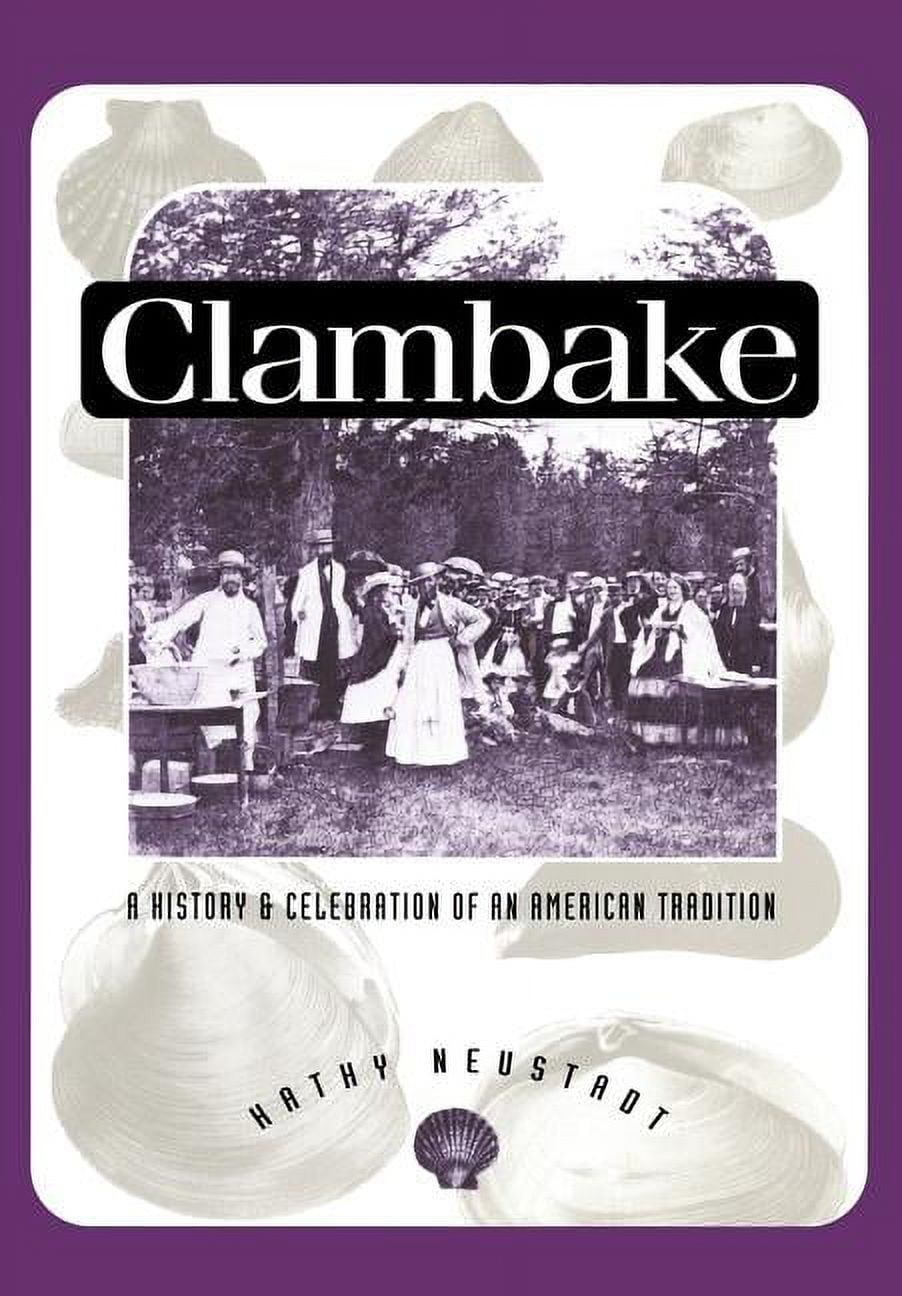 Publications of the American Folklore So Clambake: A History and ...