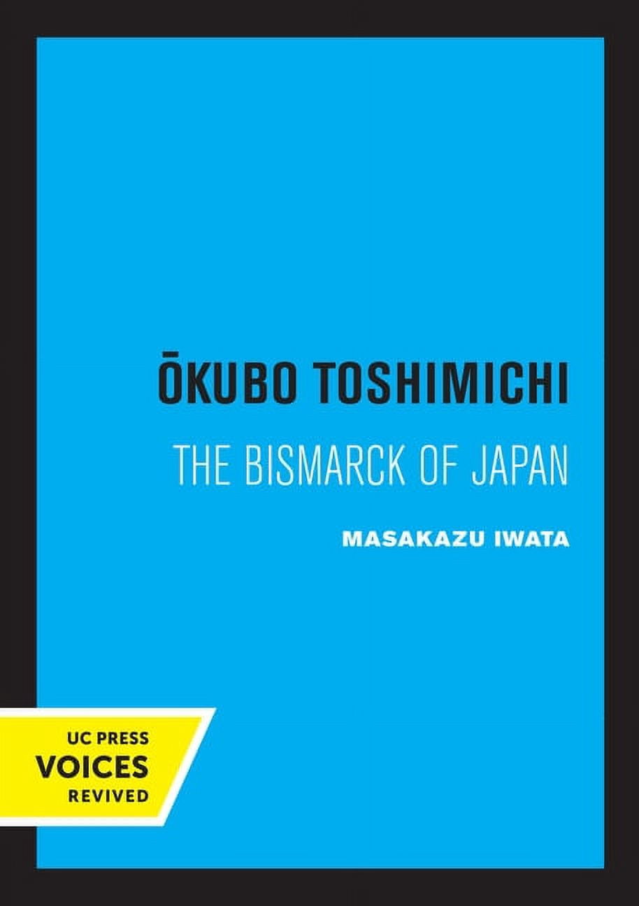 Publications of the Center for Japanese Okubo Toshimichi: The Bismarck ...