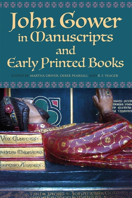 Publications of the John Gower Society John Gower in Manuscripts and ...