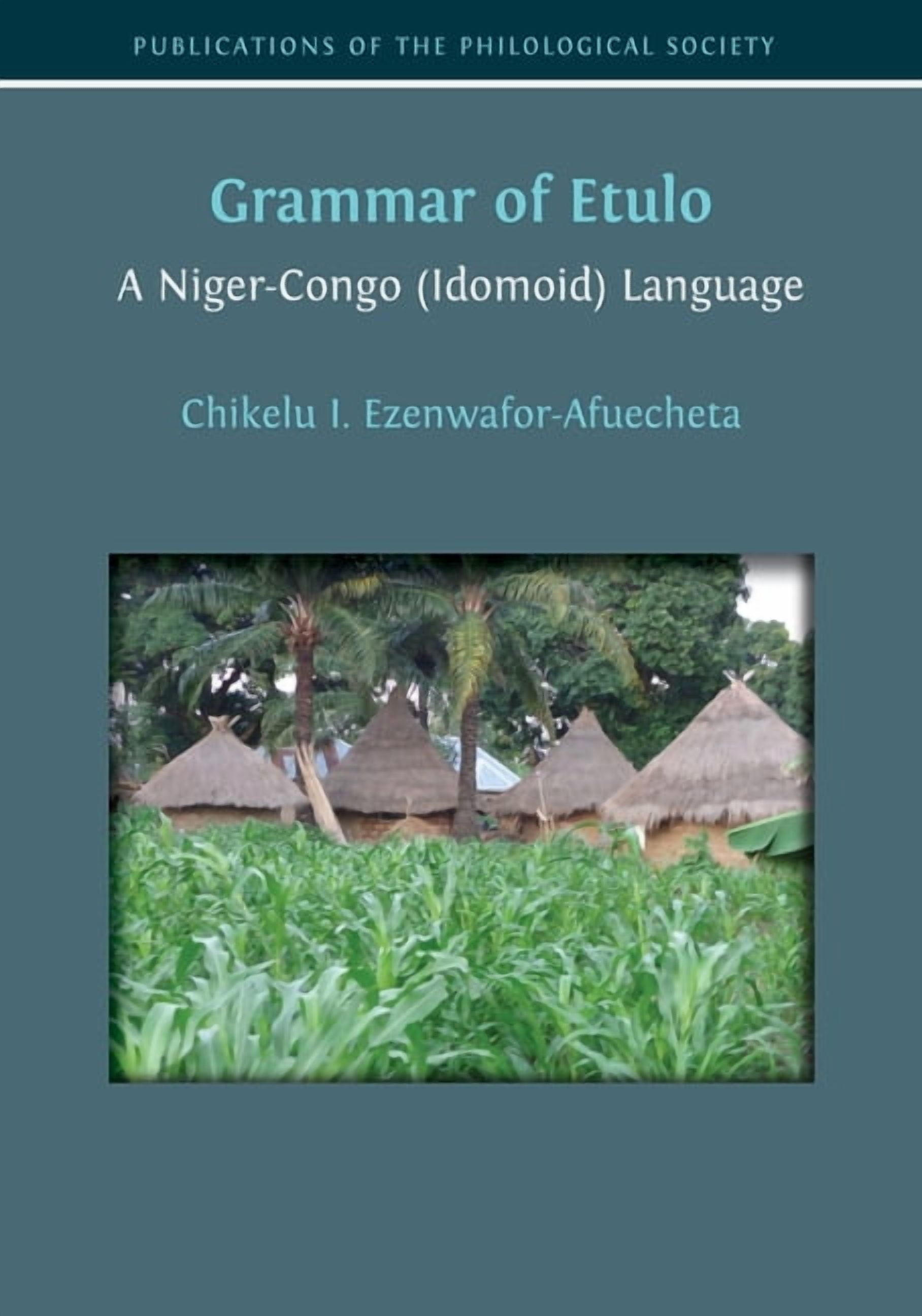 Publications of the Philological Society Grammar of Etulo: A Niger ...