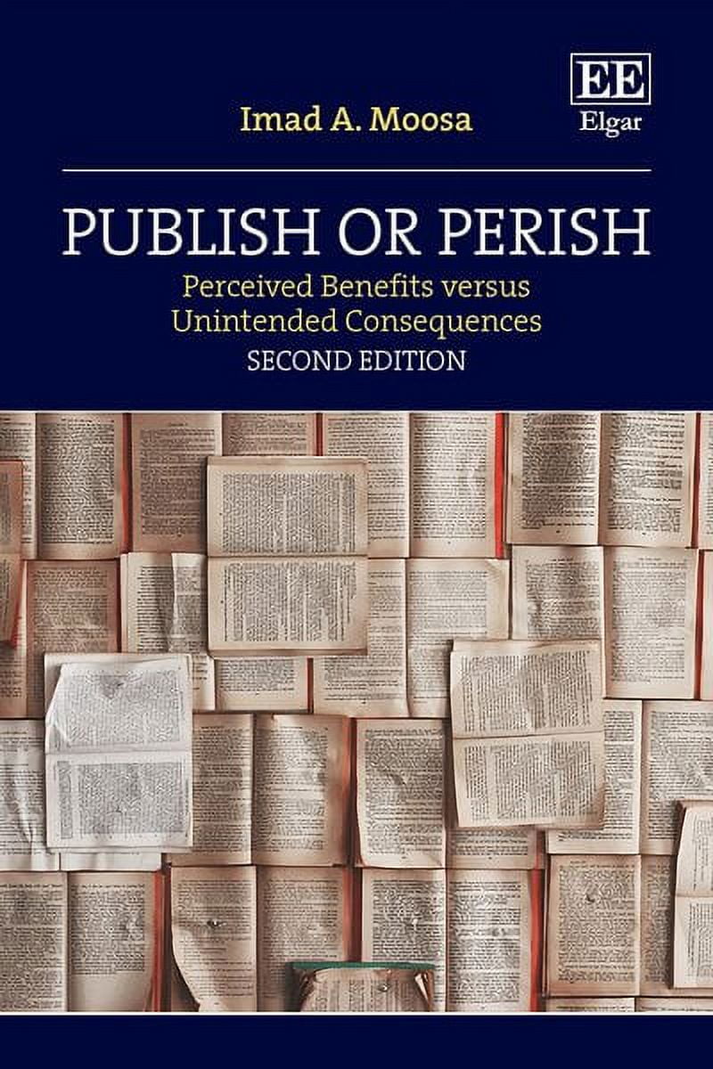 Publish or Perish : Perceived Benefits Versus Unintended Consequences ...