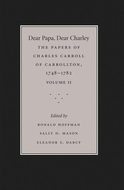 Published by the Omohundro Institute of Early American Histo: Dear Papa ...