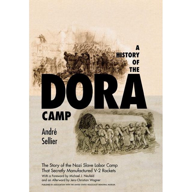Published in Association with the United A History of the Dora Camp ...