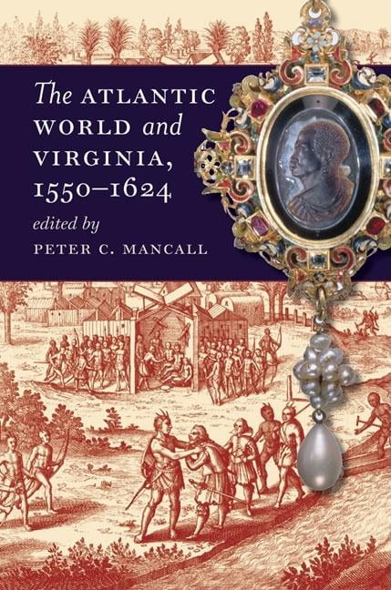 Published by the Omohundro Institute of The Atlantic World and Virginia ...