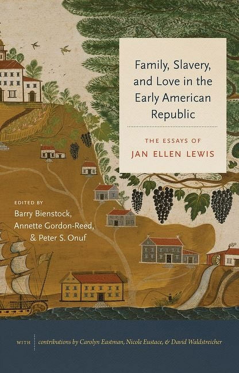 Published by the Omohundro Institute of Family, Slavery, and Love in ...