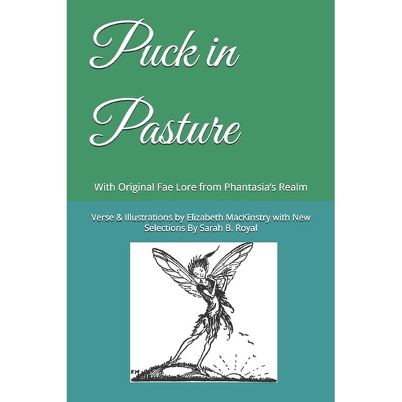 Puck in Pasture: With Original Fae Lore from Phantasia's Realm ...