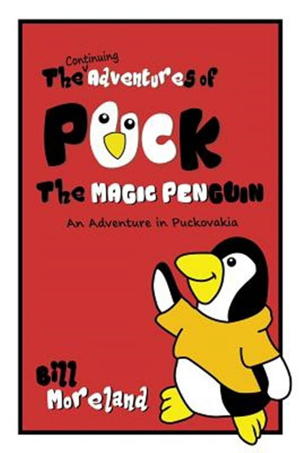 Puck the Magic Penguin: An Adventure in Puckovakia (Paperback ...