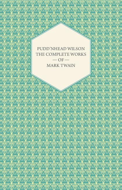 Pudd'nhead Wilson -The Complete Works of Mark Twain, (Paperback ...