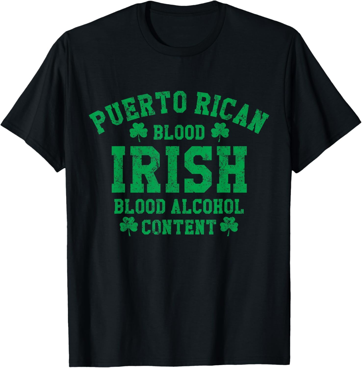 Puerto Rican Blood Irish Blood Alcohol Content Tee Shirt - Walmart.com
