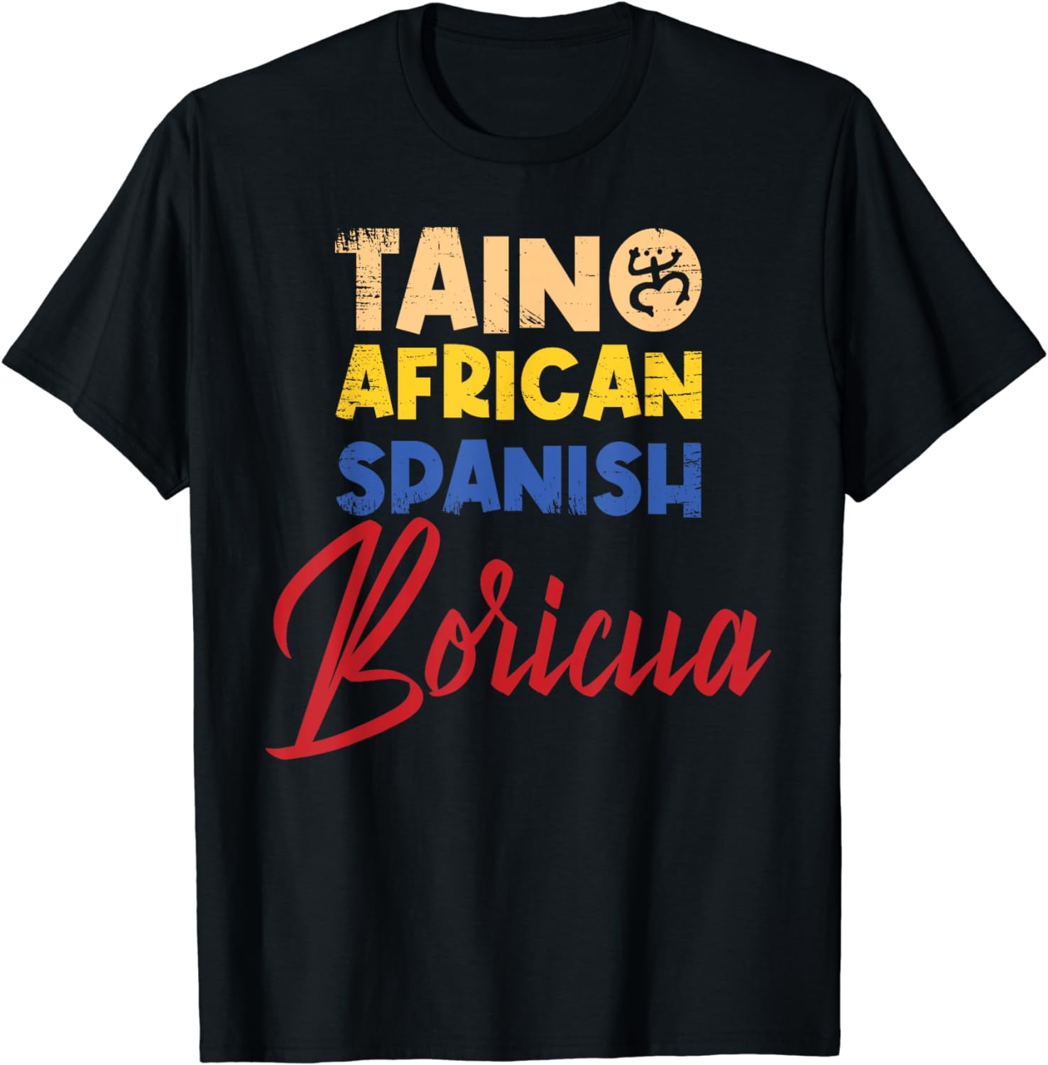 Puerto Rican Roots Boricua Taino African Spanish Puerto Rico Cotton T ...