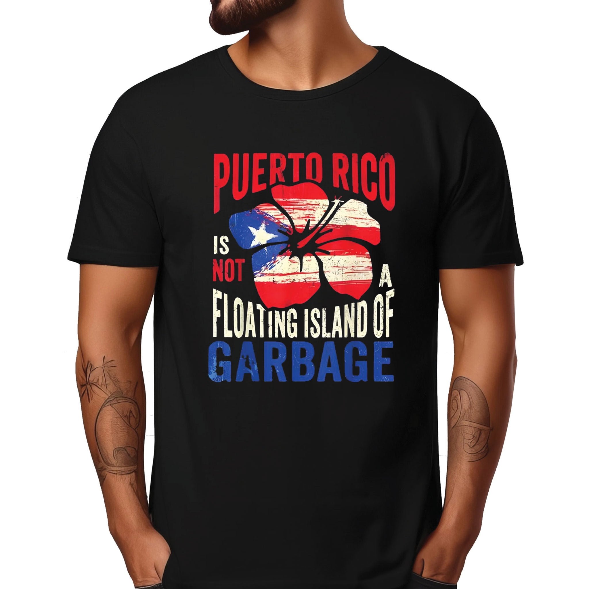 Puerto Rico Is Not A Floating Island of Garbage Shirt - Walmart.com