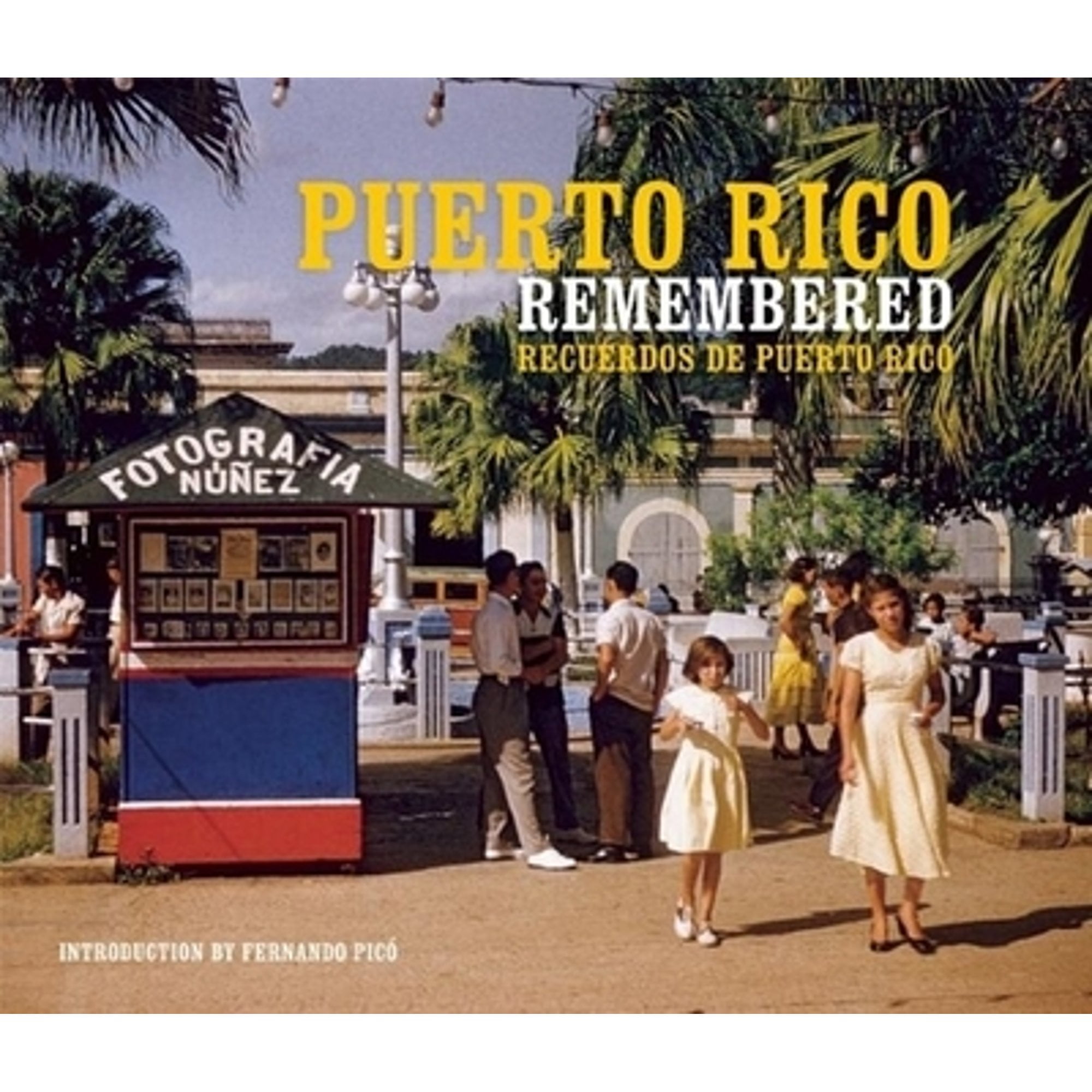Pre-Owned Puerto Rico Remembered/Recuerdos de Puerto Rico (Hardcover ...
