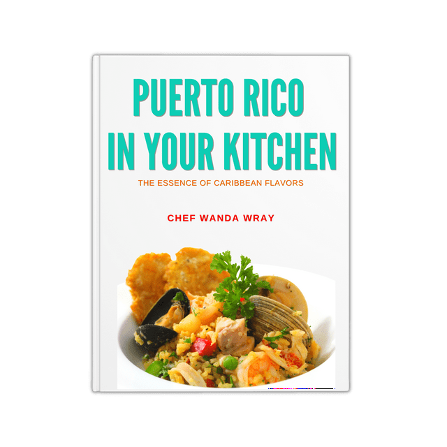 Puerto Rico in your Kitchen: The Essence of Puerto Rican Cooking Chef ...