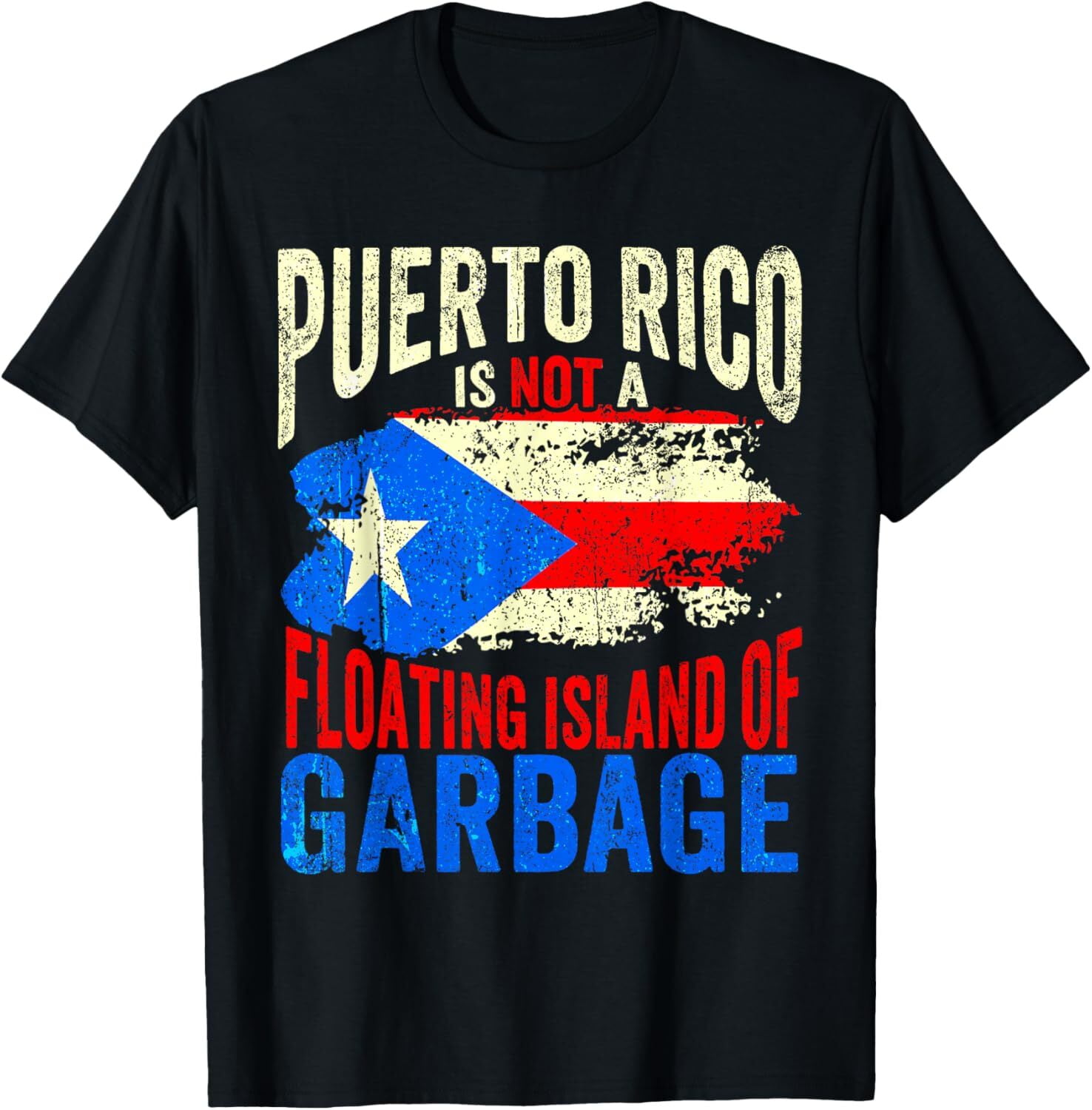 Puerto Rico is not a floating island of garbage T-Shirt Hoodie ...