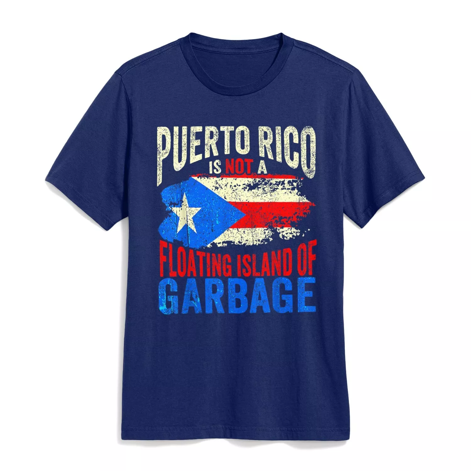 Puerto Rico is not a floating island of garbage T-Shirt - Walmart.com