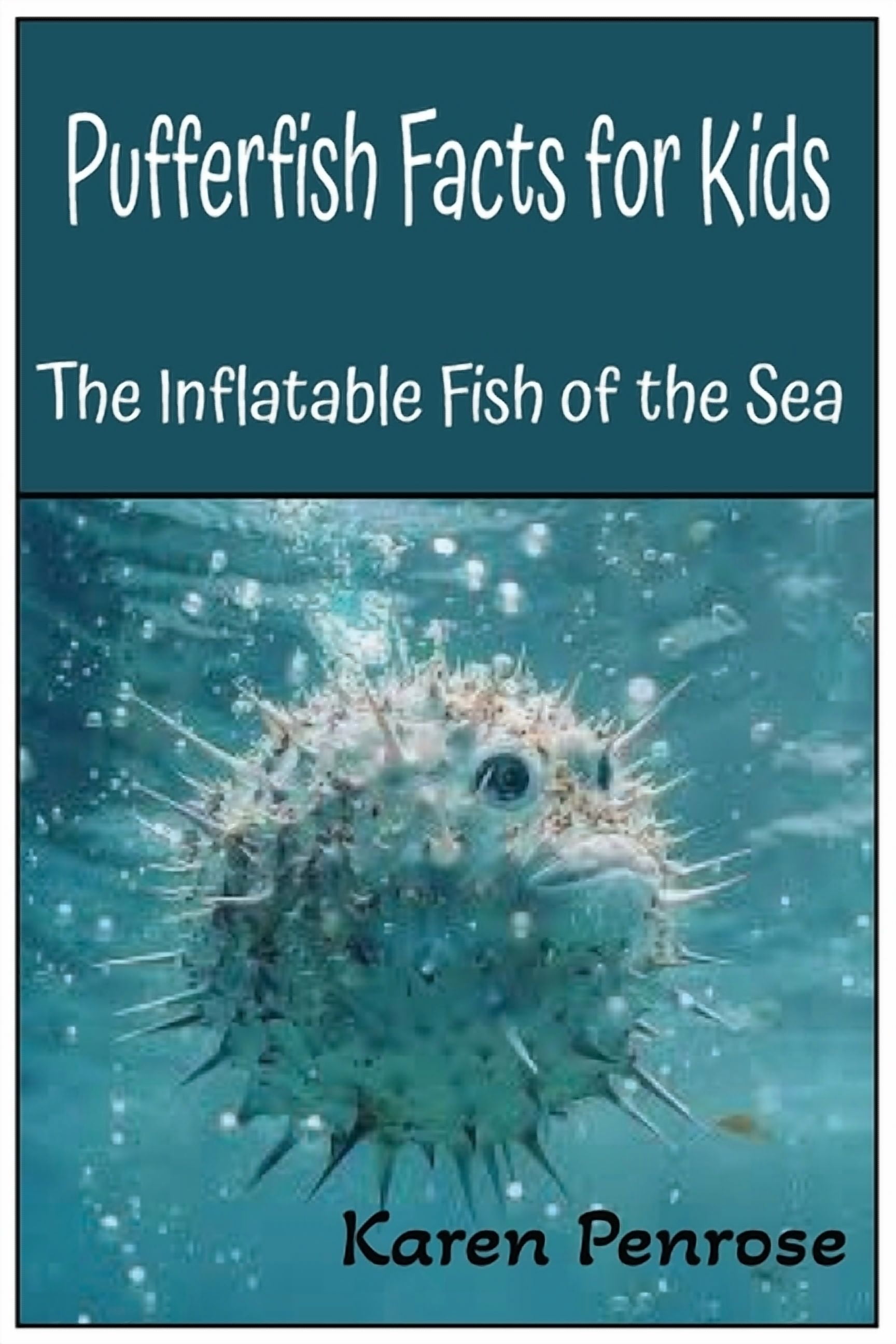 Pufferfish Facts for Kids: The Inflatable Fish of the Sea: Amazing ...