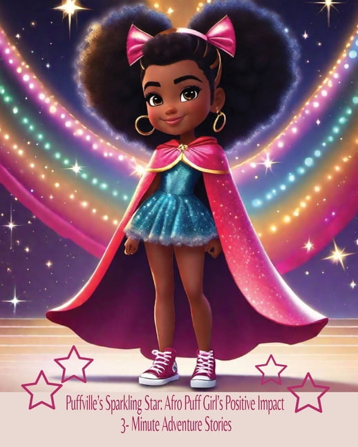 Puffville's Sparkling Star: Afro Puff Girl's Positive Impact 3-Minute ...