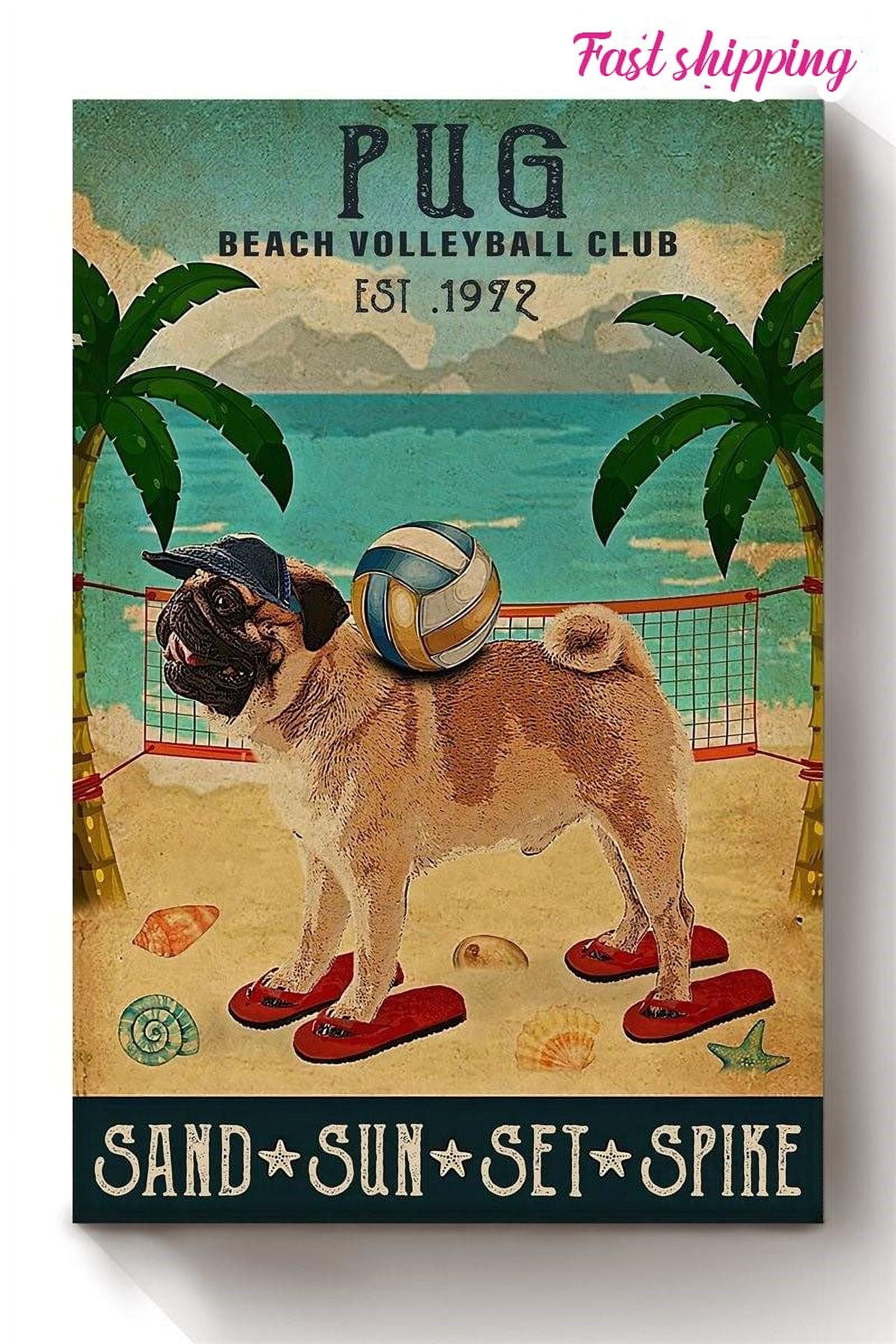 Pug Beach Volleyball Club Animal Dog Lover Pug Foster Beach Fan Poster ...