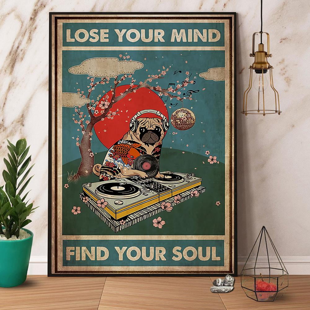 Pug Dj Lose Your Mind Find Your Soul Paper Poster No Frame Matte Wall ...