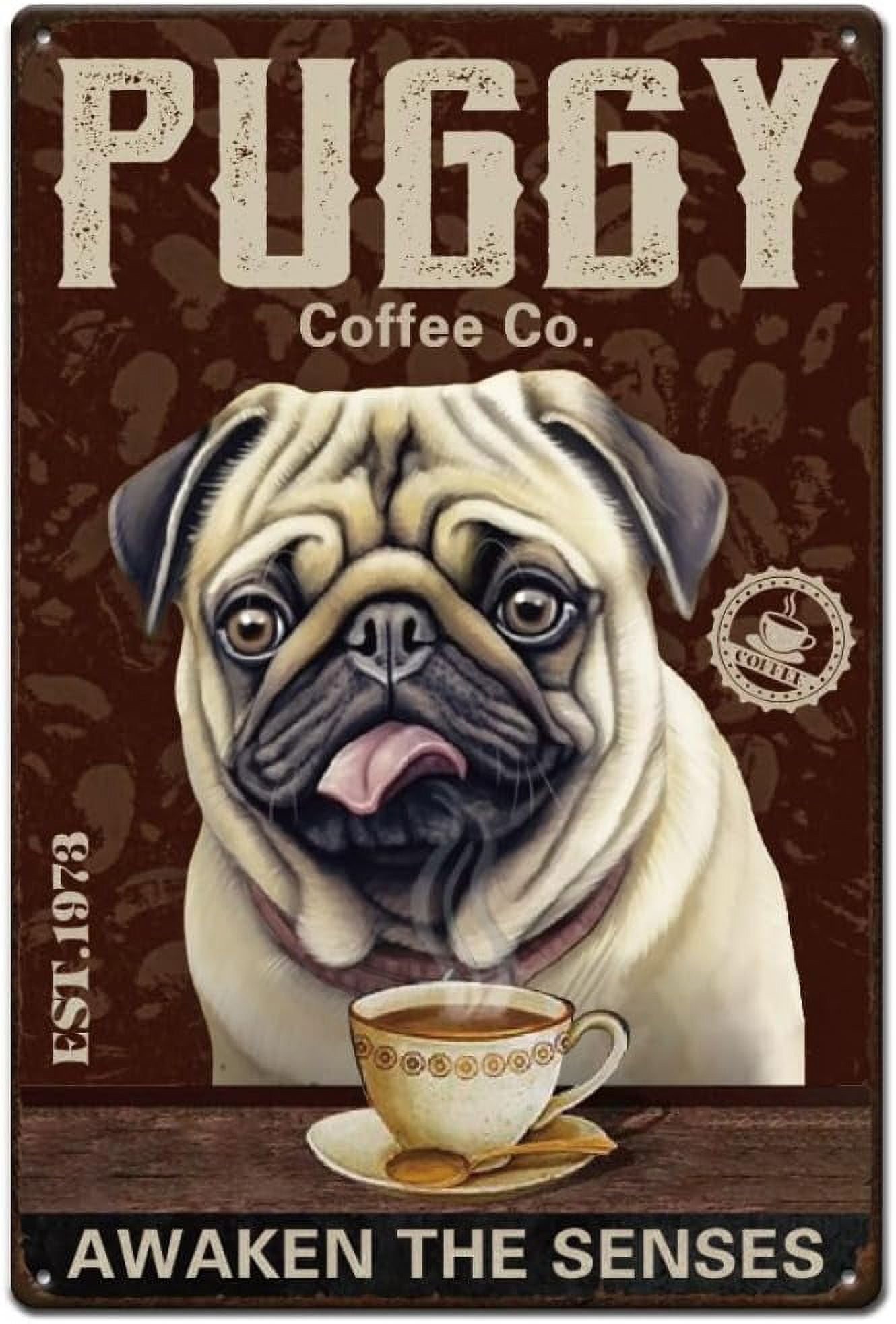 Pug Dog Coffee Tin Sign Awaken The Senses Metal Tin Sign Vintage Coffee ...