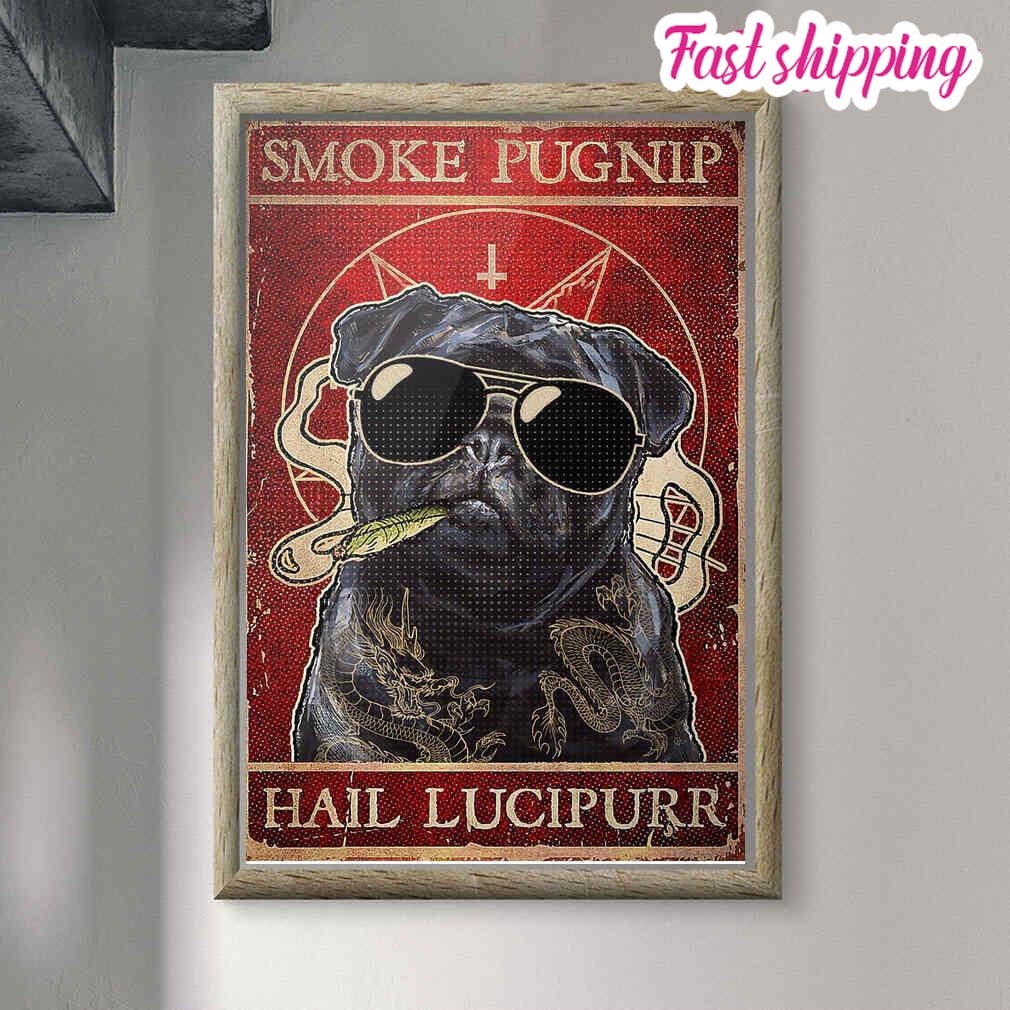 Pug Dog Smoke Pugnip Hail Lucipurr Poster Prints Poster Wall Art ...