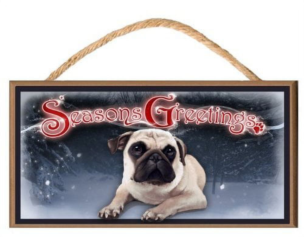 Pug Dog v2 "Season's Greetings" Dog Sign / Plaque featuring the art of ...