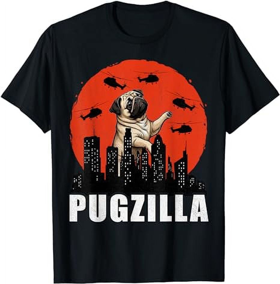 Pug Shirt Funny Pug Owner Pugzilla Dog Lover Funny T-Shirt - Walmart.com
