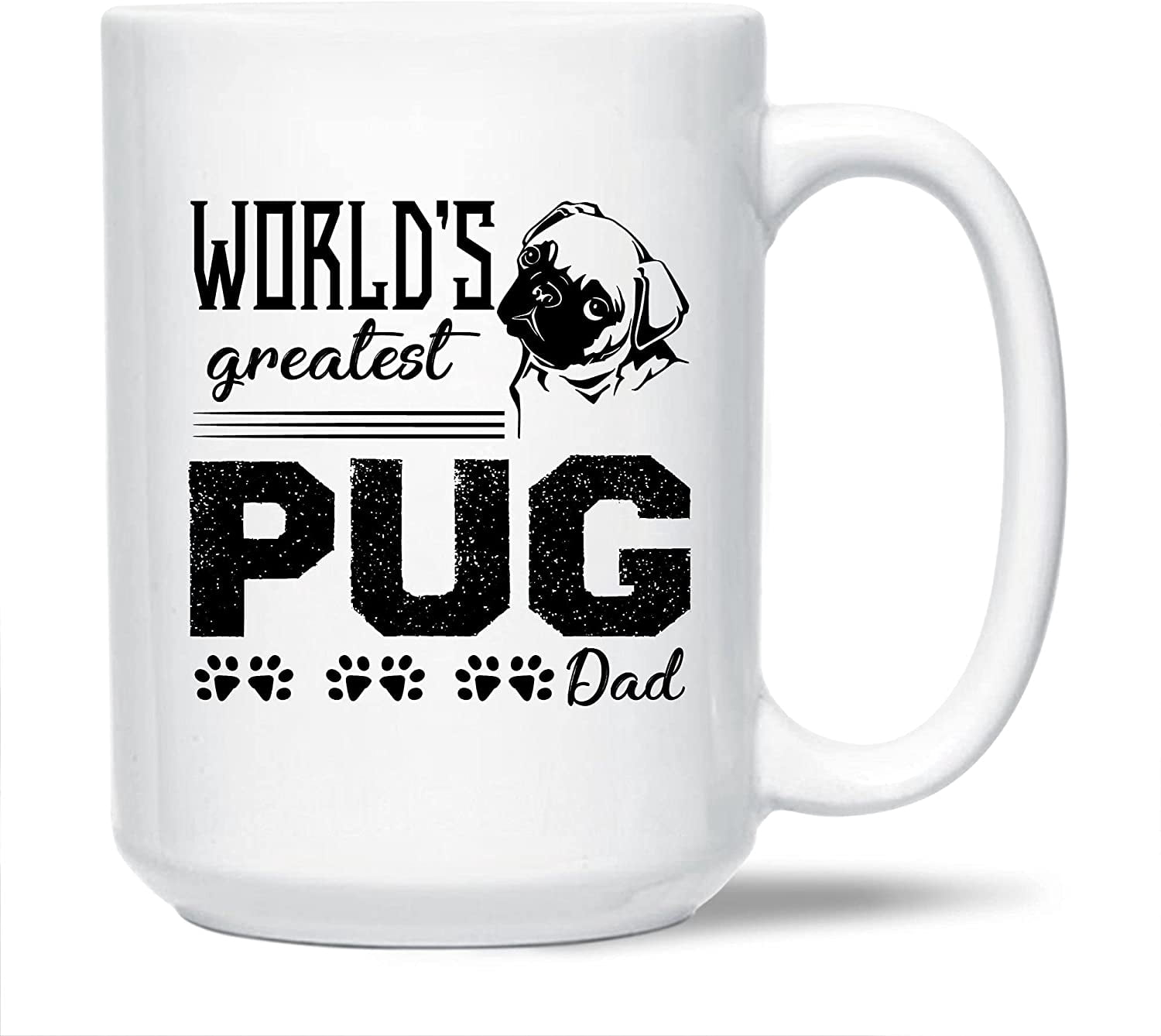 Pug Tea Cup Gifts For Family / Friends, World's Greatest Pug Dad White ...