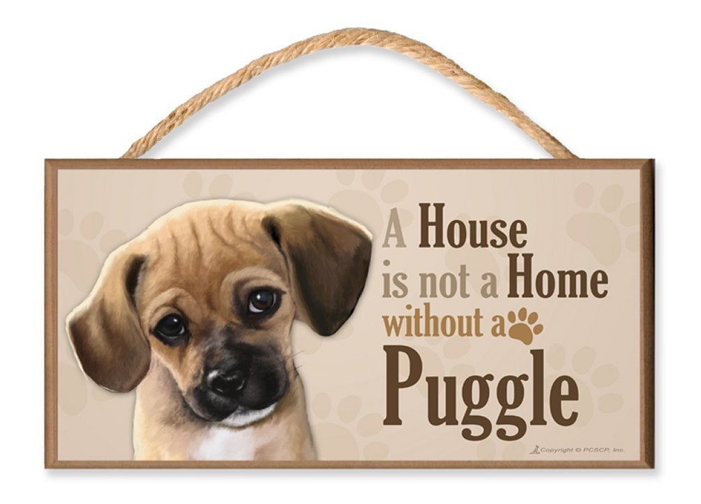 Puggle v3 "A House is Not a Home without a Puggle" Dog Sign / Plaque ...