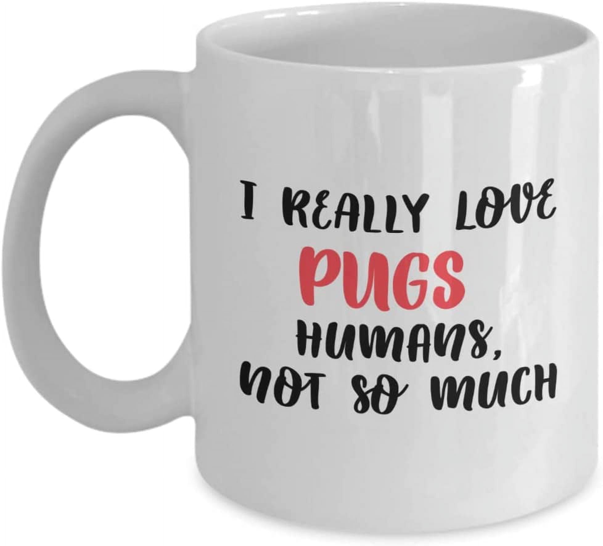 Pugs Coffee Mug, Pugs Gifts, Gifts For Pugs, Pugs Mug, Birthday ...