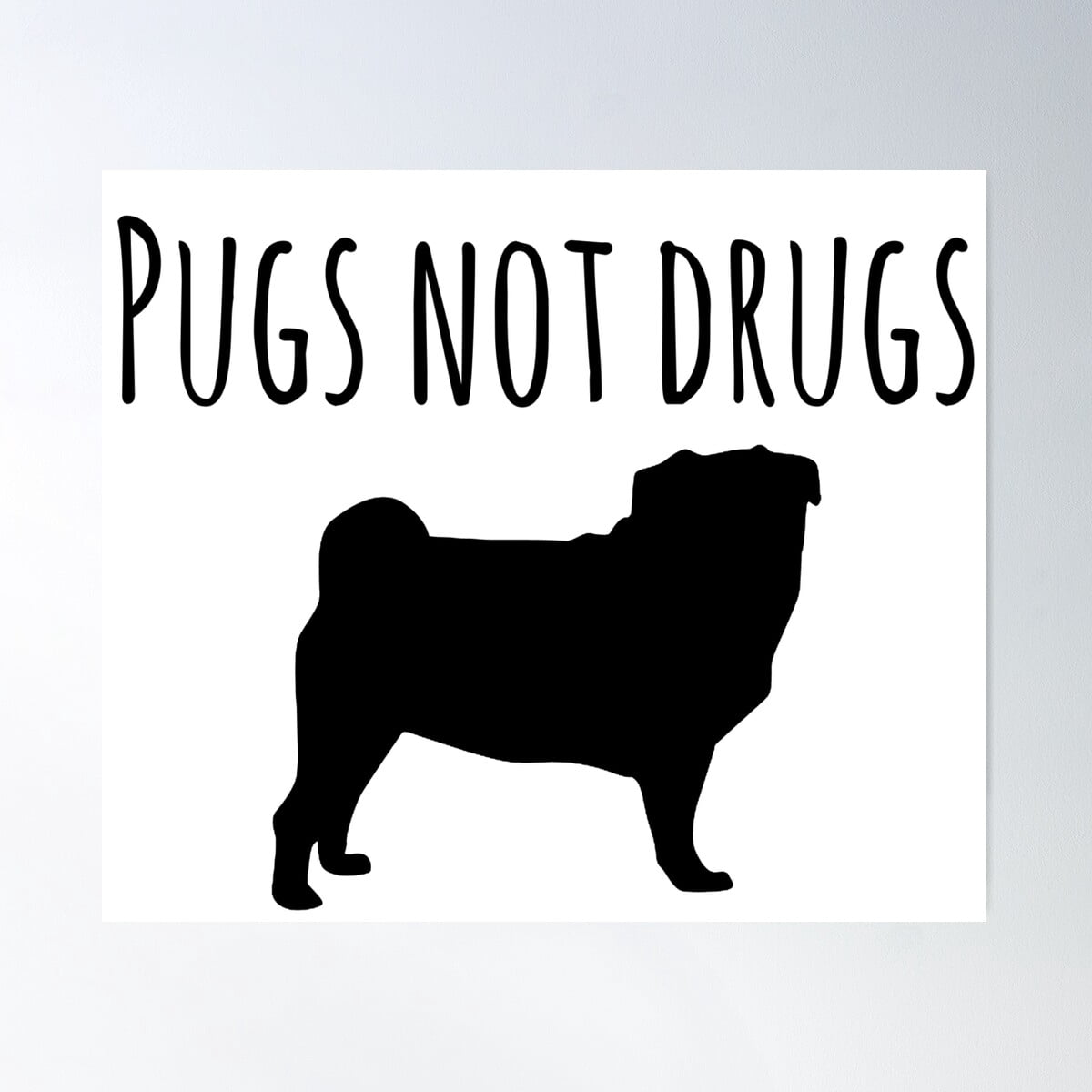 Pugs Not Drugs Poster Wall Art, Modern Wall Decor For Living Room ...