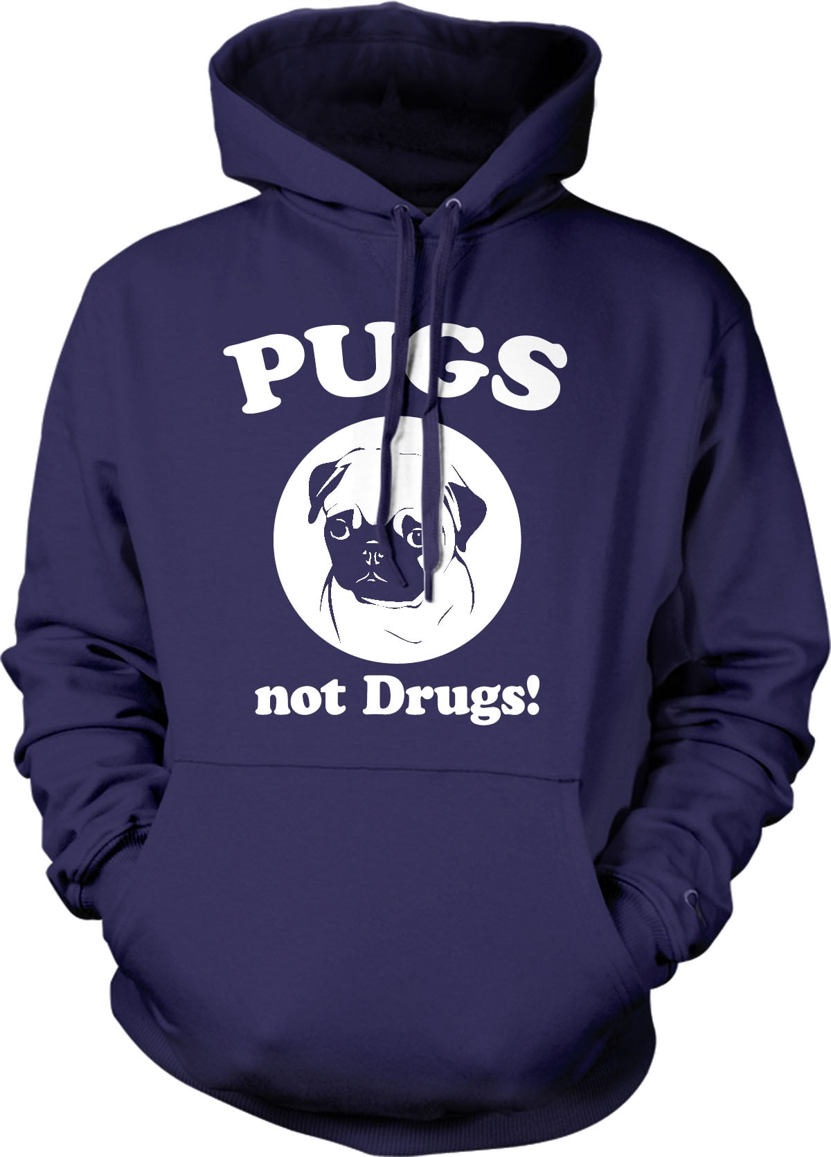 Pugs Not Drugs Hoodie Pug Face Funny Shirts Dogs Humor Novelty Hooded ...