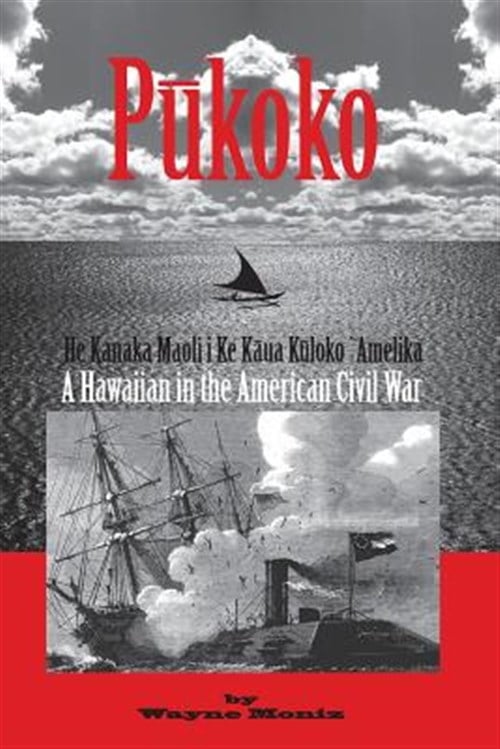 Pre-Owned Pukoko: A Hawaiian in the American Civil War - Walmart.com