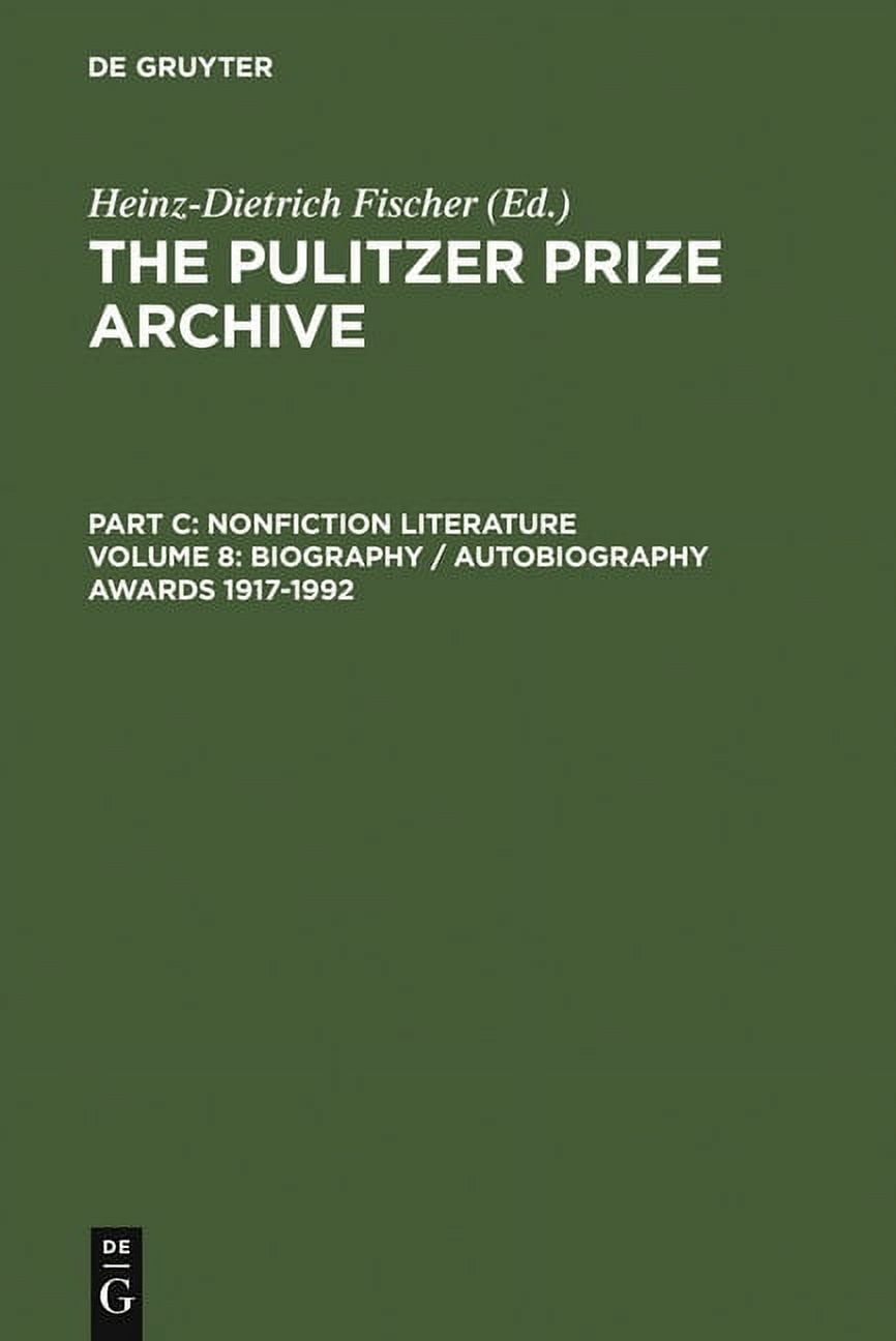 Pulitzer Prize Archive Part C: Biography / Autobiography Awards 1917 ...