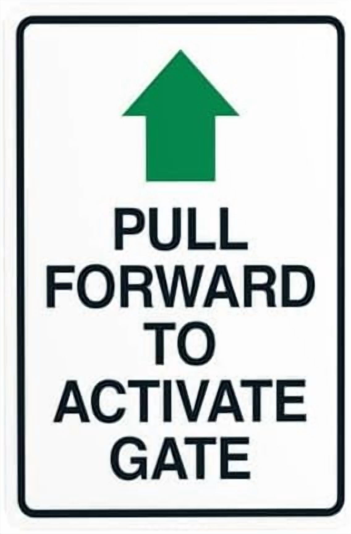 Pull Forward to Activate Gate With Arrow Warning Sign, Gate Metal Signs ...