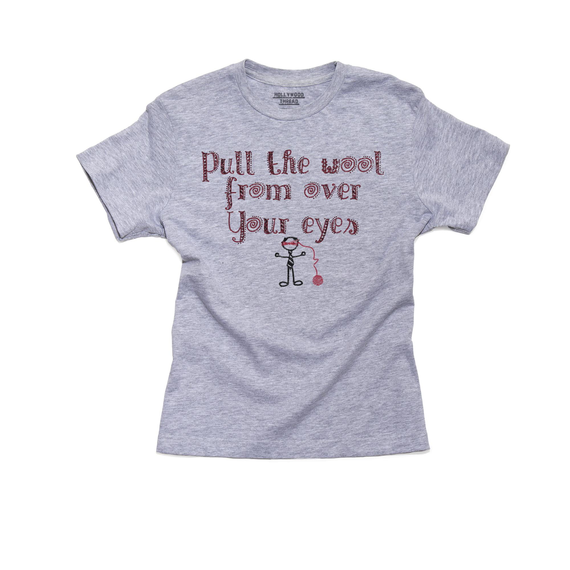 Pull the Wool from Over Your Eyes - Funny Saying Boy's Cotton Youth ...