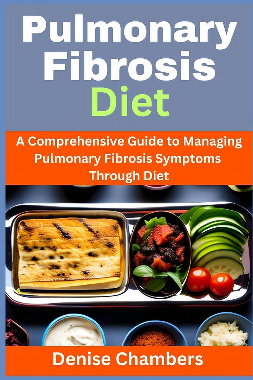 Pulmonary Fibrosis Diet: A Comprehensive Guide to Managing Your ...