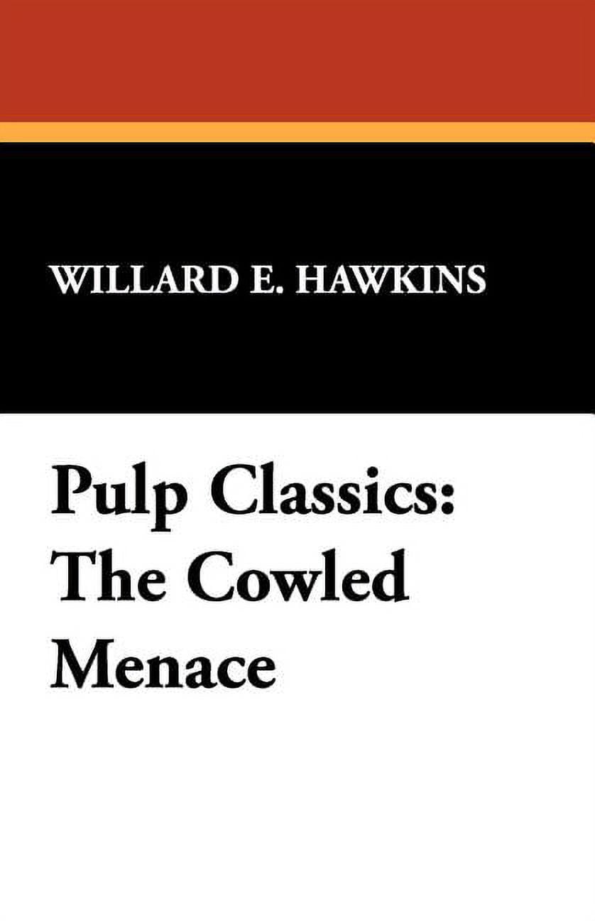 Pulp Classics The Cowled Menace - Walmart.com