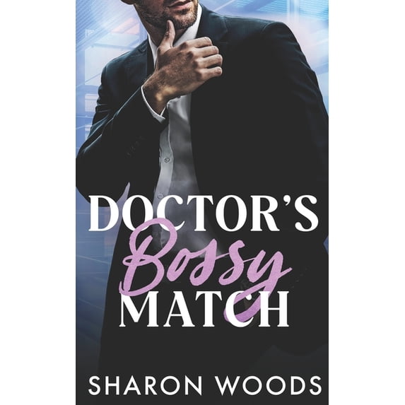 Pulse Point Doctor's Doctor's Bossy Match: A Grumpy Boss Romance (Pulse ...