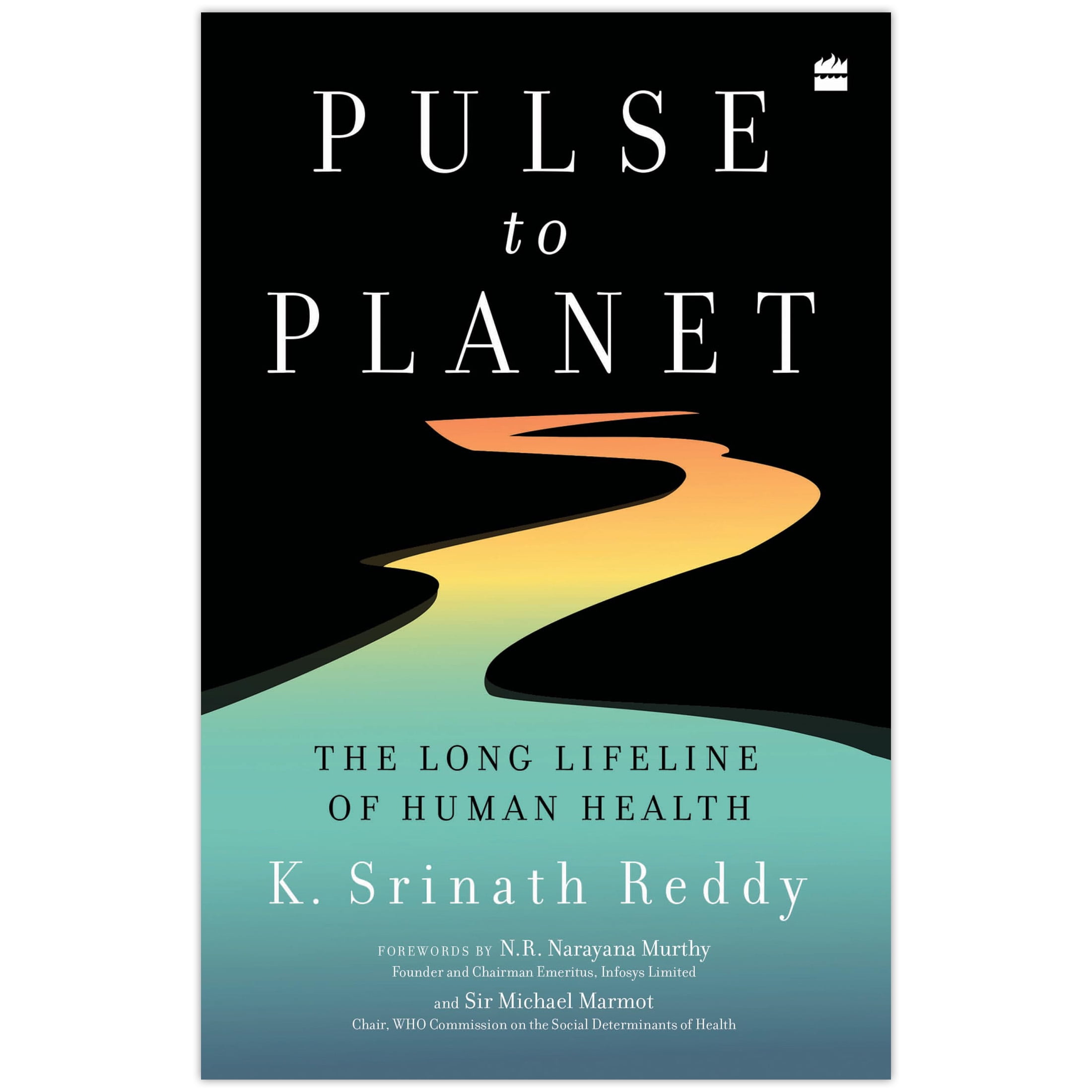 Pulse to Planet by K. Srinath Reddy : The Long Lifeline of Human Health ...