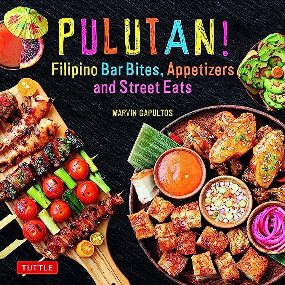 Pre-Owned Pulutan! Filipino Bar Bites, Appetizers and Street Eats: (54 ...