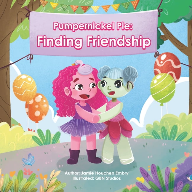 Pumpernickel Pie: Pumpernickel Pie: Finding Friendship: a children's ...