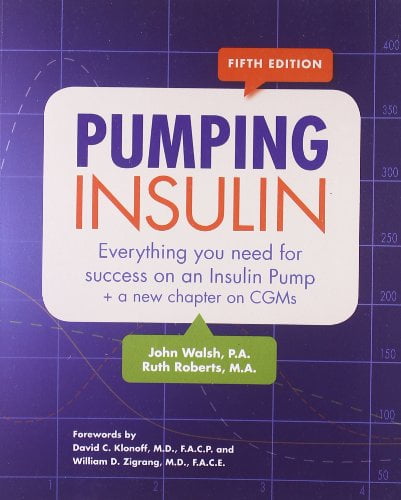 Pumping Insulin: Everything You Need to Succeed on an Insulin Pump ...