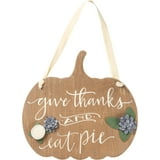 Pumpkin Shaped Give Thanks And Eat Pie Hanging Wall Decor Wood 8 Inches ...