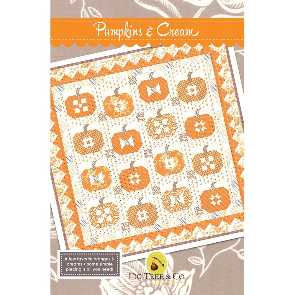 Pumpkins and Cream Quilt Pattern by Fig Tree & Co - Walmart.com