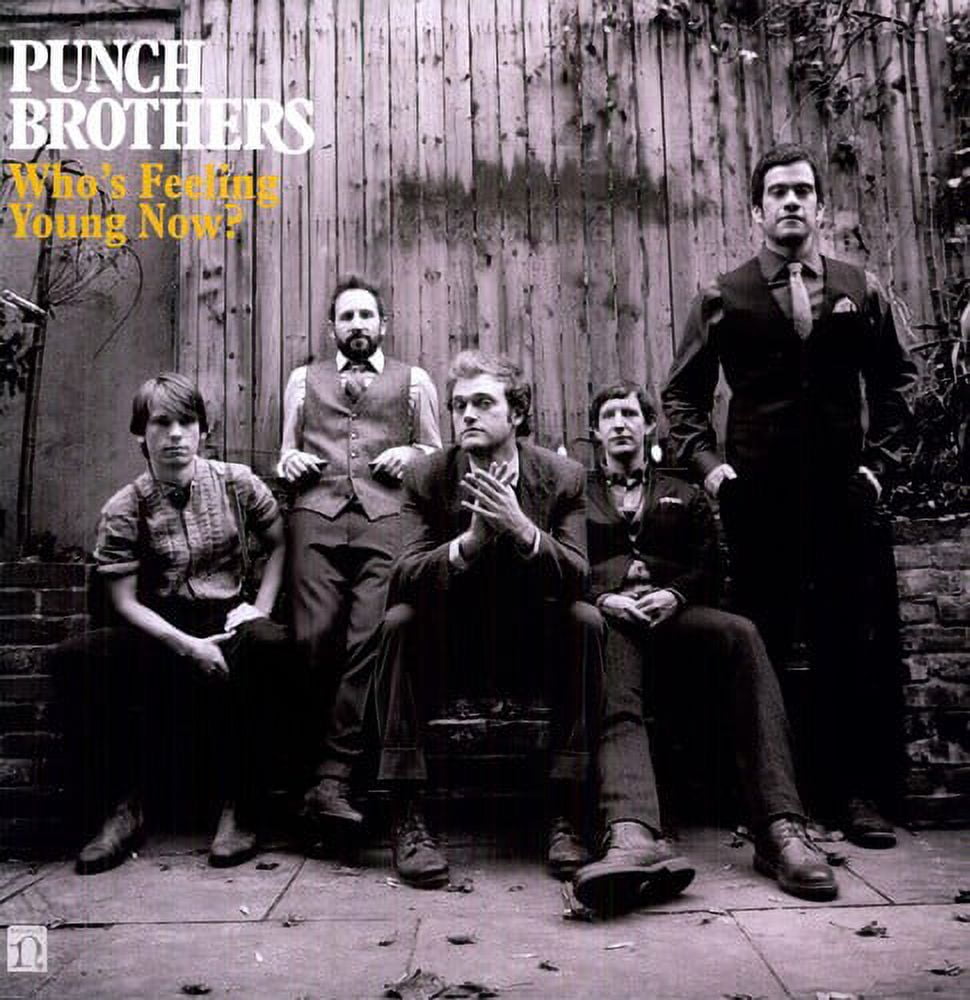 Punch Brothers - Who's Feeling Young Now? - Music & Performance - Vinyl ...