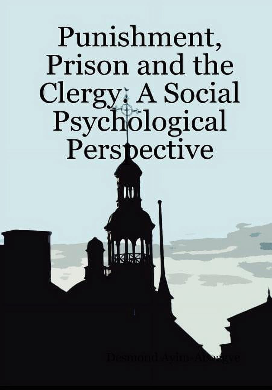 Punishment, Prison and the Clergy : A Social Psychological Perspective ...